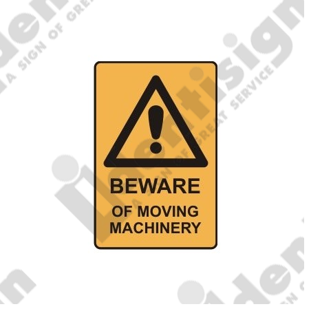 BEWARE OF MOVING MACHINERY WITH PICTO