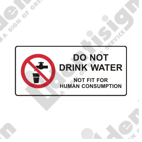 DO NOT DRINK WATER NOT FIT FOR HUMAN CONSUMPTION WITH PICTO