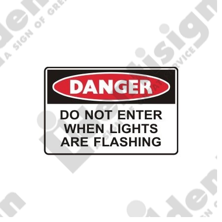 DO NOT ENTER WHEN LIGHTS ARE FLASHING