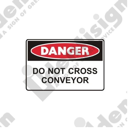 DO NOT CROSS CONVEYOR