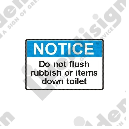 DO NOT FLUSH RUBBISH OR ITEMS DOWN TOILET