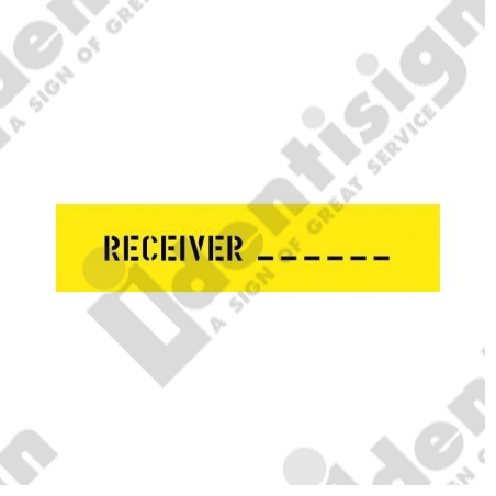 RECEIVER….. STENCIL 650 X 150