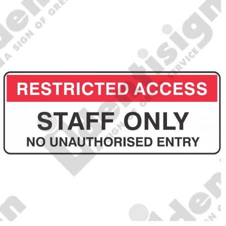 HANGING SIGN RESTRICTED ACCESS STAFF ONLY NO UNAUTHORISED ACCESS 150 X 400