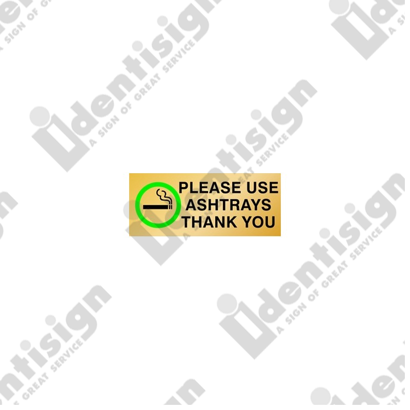 REVERSE ENGRAVED PAINT-FILLED PLEASE USE ASHTRAYS THANK YOU WITH PICTO ...